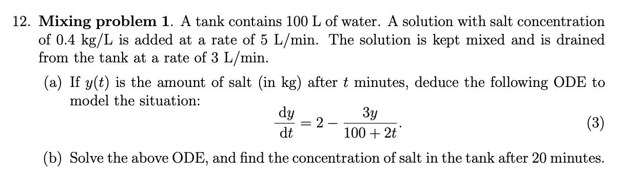 Solved Mixing problem 1. A tank contains 100 L of water. A | Chegg.com