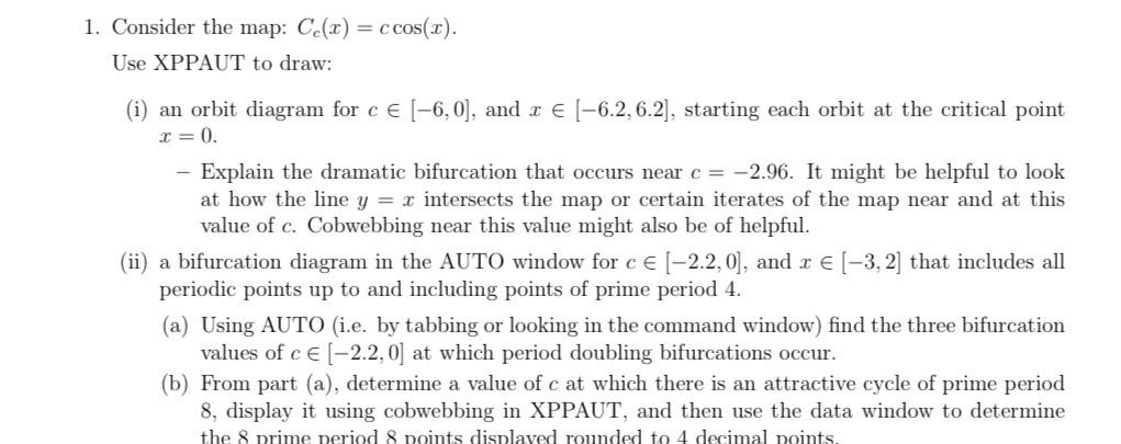 Solved 1. Consider the map: Cc(x)=ccos(x). Use XPPAUT to | Chegg.com