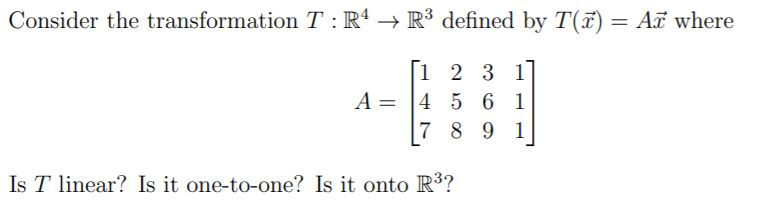 Solved Consider the transformation T:R4 → R3 defined by T(T) | Chegg.com
