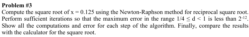 Solved Problem #3Compute the square root of x=0.125 ﻿using | Chegg.com