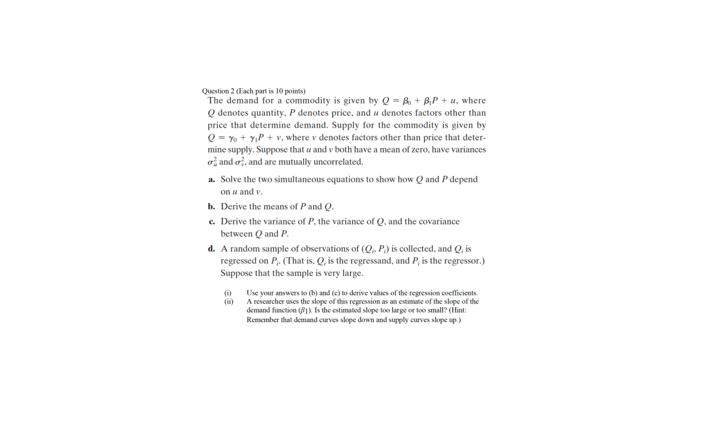 Solved Question 2 (Each part is 10 points) The demand for a | Chegg.com Solved Question 2 (Each part is 10 points) The demand for a | Chegg.com
