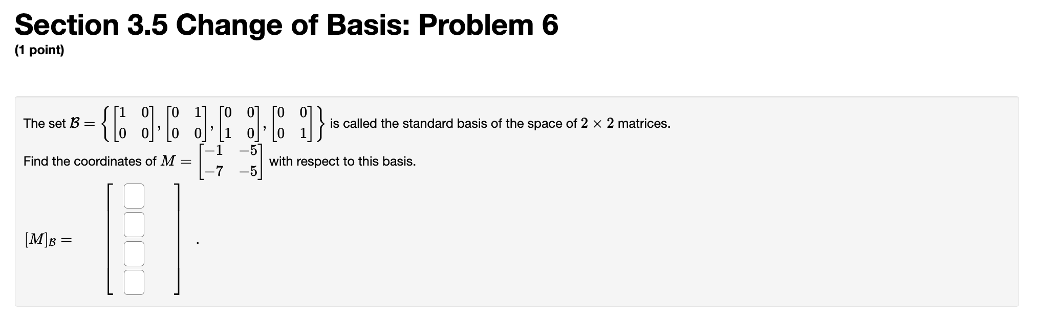 Solved Section 3.5 Change of Basis: Problem 5 (1 point) The | Chegg.com