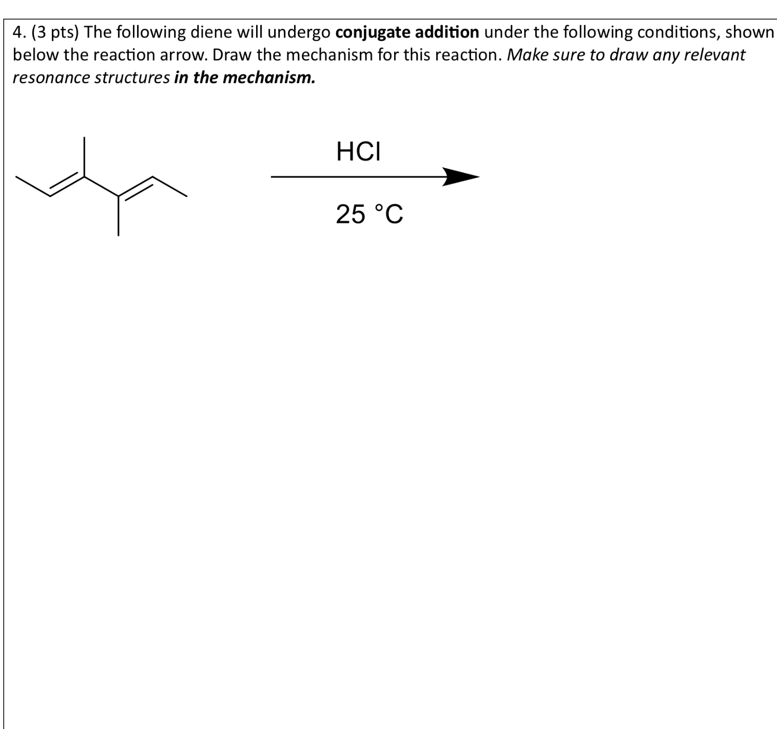Solved (3 pts) ﻿The following diene will undergo conjugate | Chegg.com