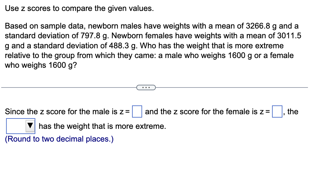 Solved Use z scores to compare the given values. Based on | Chegg.com