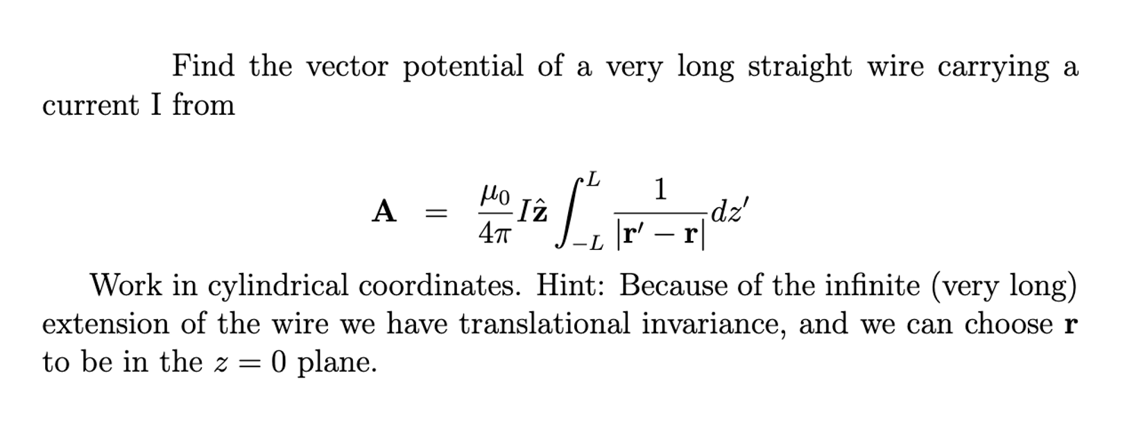 Solved Find the vector potential of a very long straight | Chegg.com