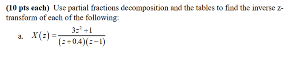 Solved (10 pts each) Use partial fractions decomposition and | Chegg.com