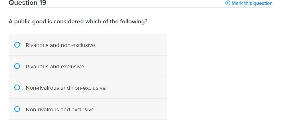 Solved Question 19 O Mark this question A public good is | Chegg.com