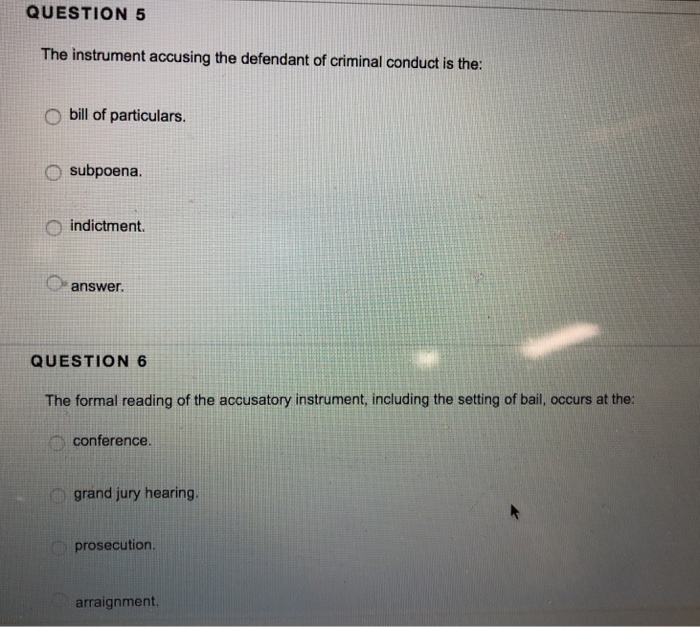 Solved QUESTION 5 The instrument accusing the defendant of | Chegg.com