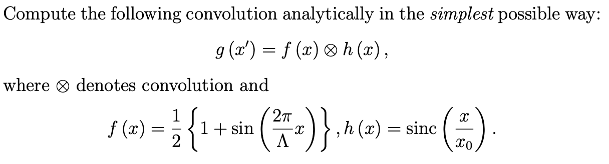Solved Compute the following convolution analytically in the | Chegg.com