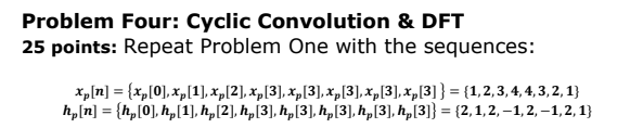 Solved Problem Four: Cyclic Convolution & DFT 25 points: | Chegg.com