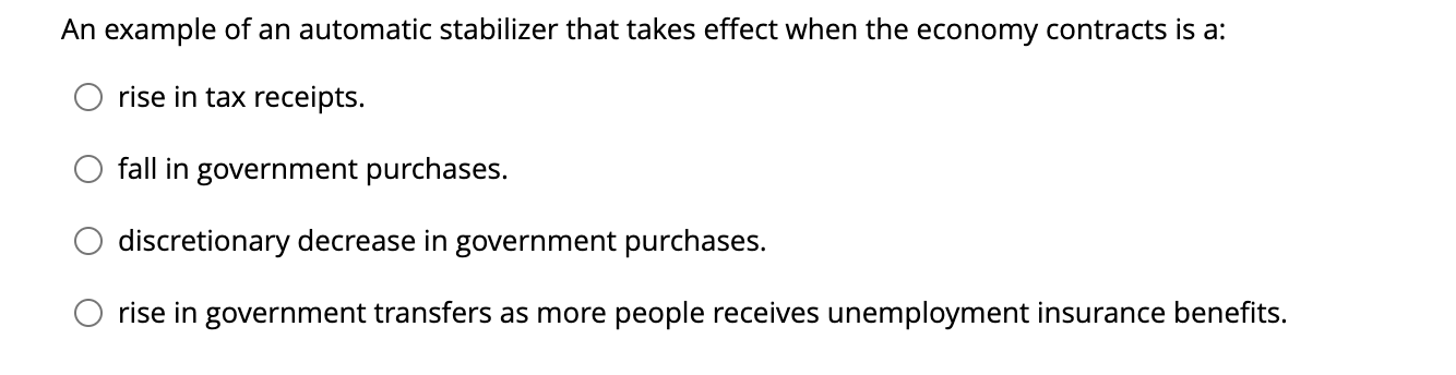 Solved An example of an automatic stabilizer that takes | Chegg.com