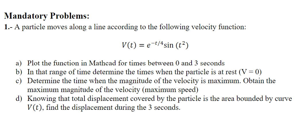 Solved Use mathcad code to program answers Please stop | Chegg.com