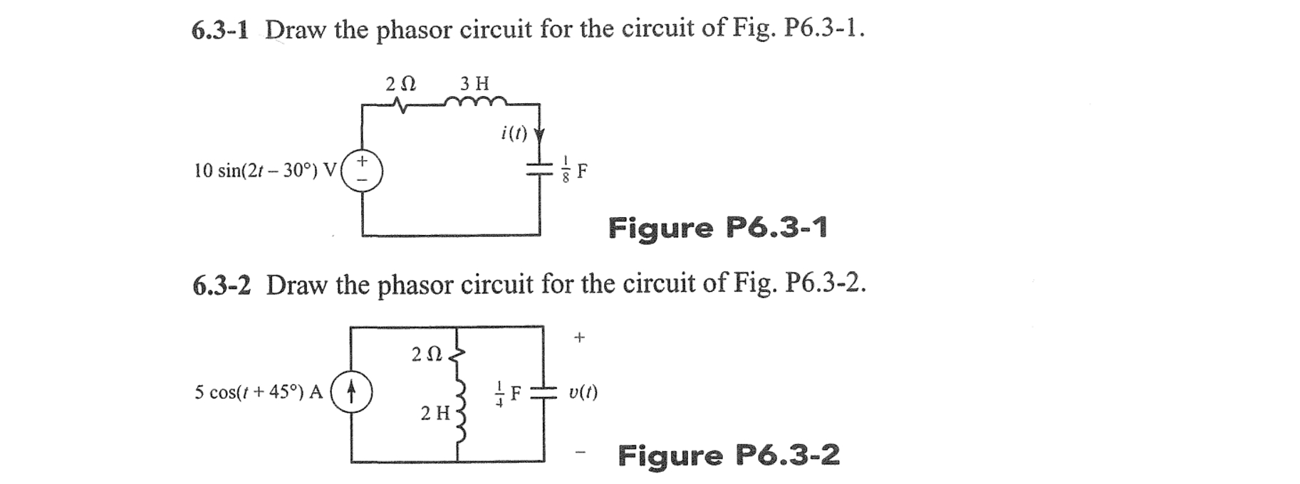Solved by an EXPERT 6.3-1 ﻿Draw the phasor circuit for the circuit of | Chegg.com