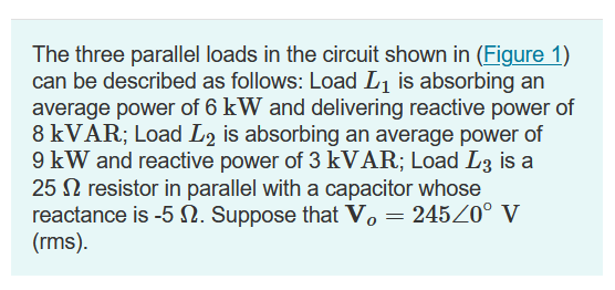 Solved The three parallel loads in the circuit shown in | Chegg.com