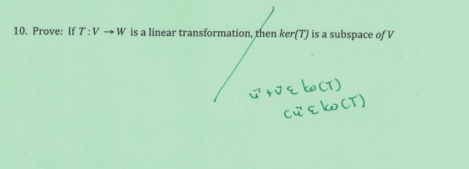 Solved 10. Prove: If T:V→W is a linear transformation, then | Chegg.com