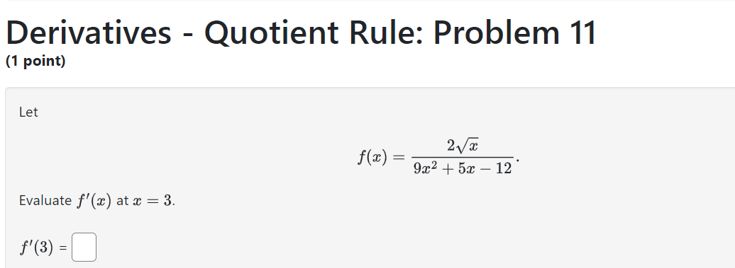 Solved Derivatives - Quotient Rule: Problem 17 (1 point) | Chegg.com