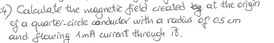 Solved 4) Calculate the magnetic field created at the origin | Chegg.com