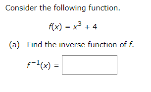 Solved Consider the following function.f(x)=x3+4(a) ﻿Find | Chegg.com