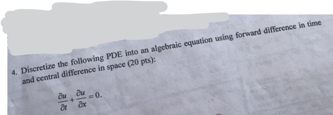 Solved 4. Discretize the following PDE into an algebraic | Chegg.com