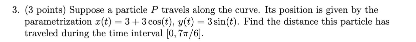 Solved 3. (3 points) Suppose a particle P travels along the | Chegg.com