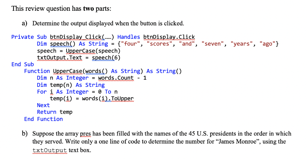 Review Question Two Parts Determine Output Displayed Button Clicked Private Sub Btndisplay 