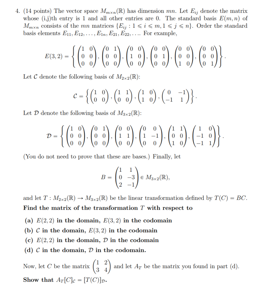 Solved 4. (14 points) The vector space Mmxn(R) has dimension | Chegg.com