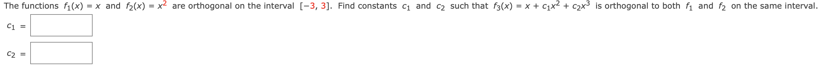 Solved The functions f1(x) = x and f2(x) = x2 are orthogonal | Chegg.com