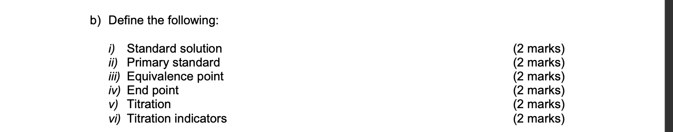 Solved b) Define the following: i) Standard solution ii) | Chegg.com