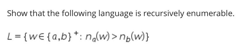 Solved Show that the following language is recursively | Chegg.com