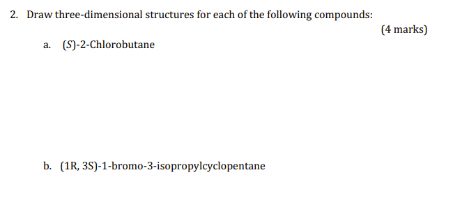 Solved 2. Draw three-dimensional structures for each of the | Chegg.com