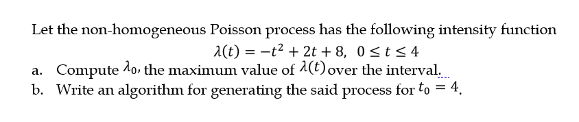 Solved Let the non-homogeneous Poisson process has the | Chegg.com