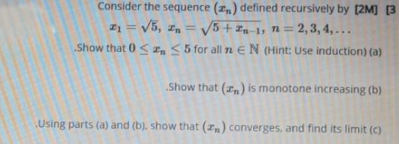 Solved Consider the sequence (xn) defined recursively by | Chegg.com