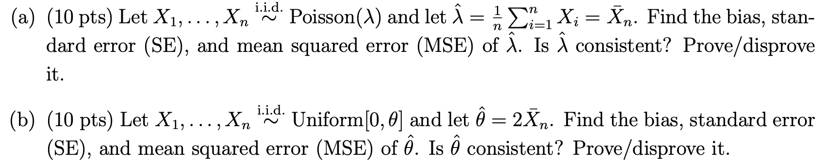 Solved (a) (10pts) Let X1,…,Xn∼ i.i.d. Poisson(λ) and let | Chegg.com
