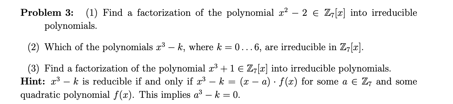 Solved Problem 3: (1) Find a factorization of the polynomial | Chegg.com