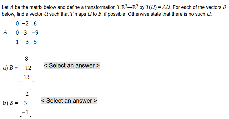 Solved Let A be the matrix below and define a transformation | Chegg.com