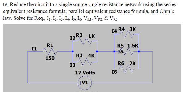Solved IV. Reduce the circuit to a single source single | Chegg.com
