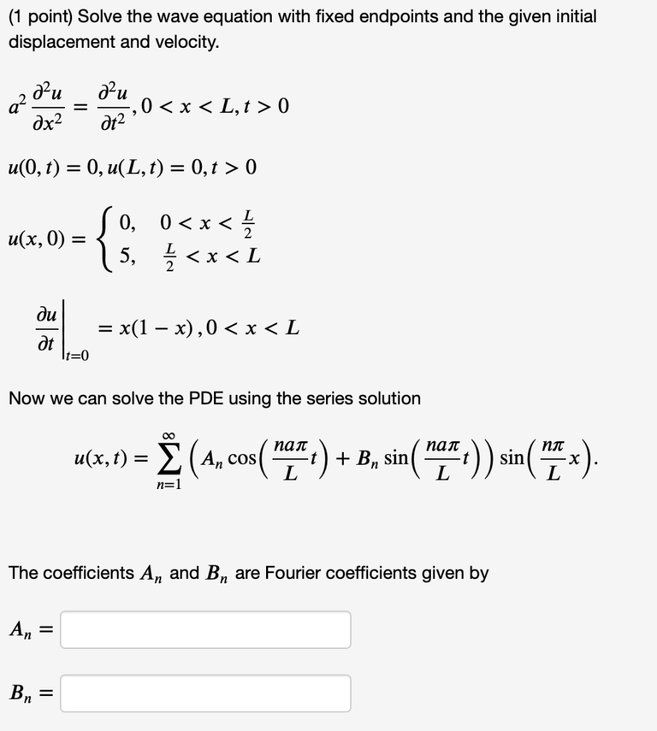 Solved (1 point) Solve the wave equation with fixed | Chegg.com