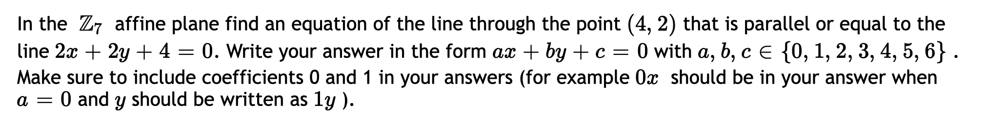 Solved In the Z7 affine plane find an equation of the line | Chegg.com