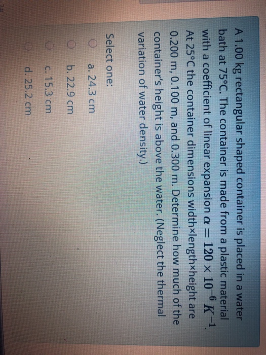 Solved A 1.00 kg rectangular shaped container is placed in a | Chegg.com