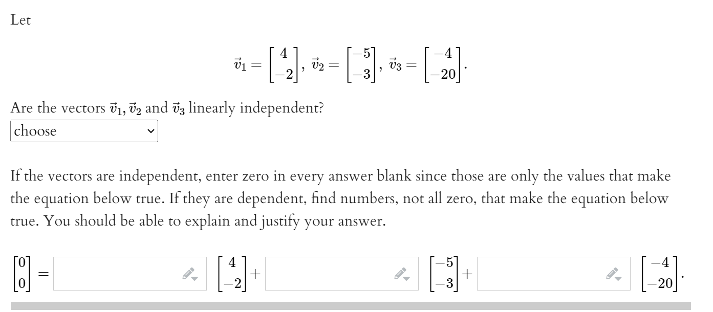 Solved Let v1=[4−2],v2=[−5−3],v3=[−4−20]. Are the vectors | Chegg.com