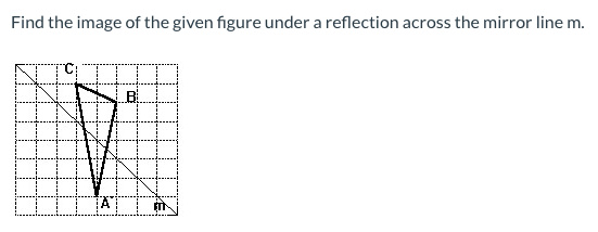 Solved Find the image of the given figure under a reflection | Chegg.com