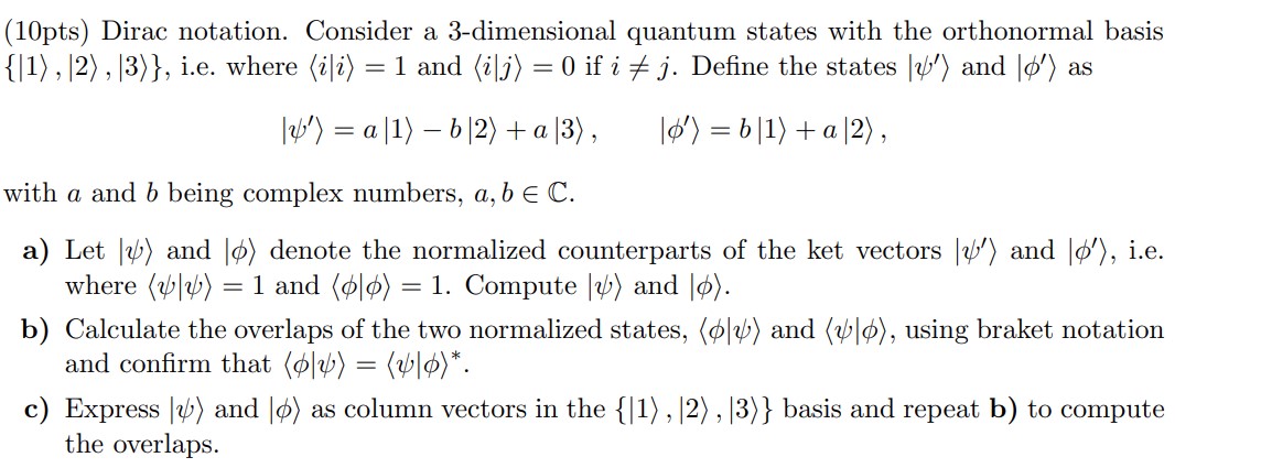 Solved (10pts) Dirac notation. Consider a 3-dimensional | Chegg.com