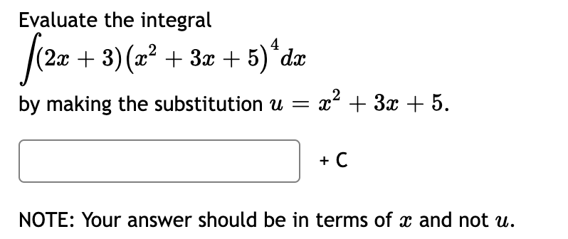 Solved Evaluate the integral ∫(2x+3)(x2+3x+5)4dx by making | Chegg.com