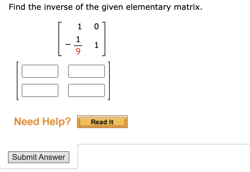 Solved Find the inverse of the given elementary matrix. 10 1 | Chegg.com