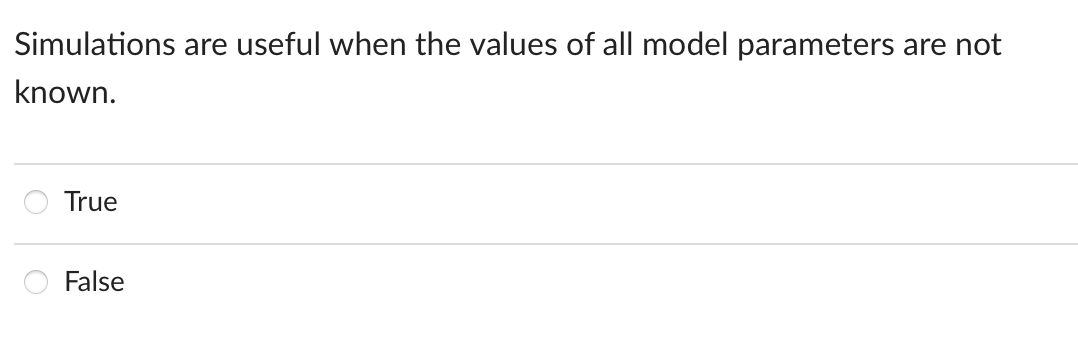 Solved Simulations are useful when the values of all model | Chegg.com
