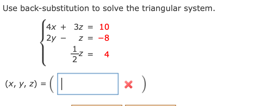 Solved Use back-substitution to solve the triangular system. | Chegg.com