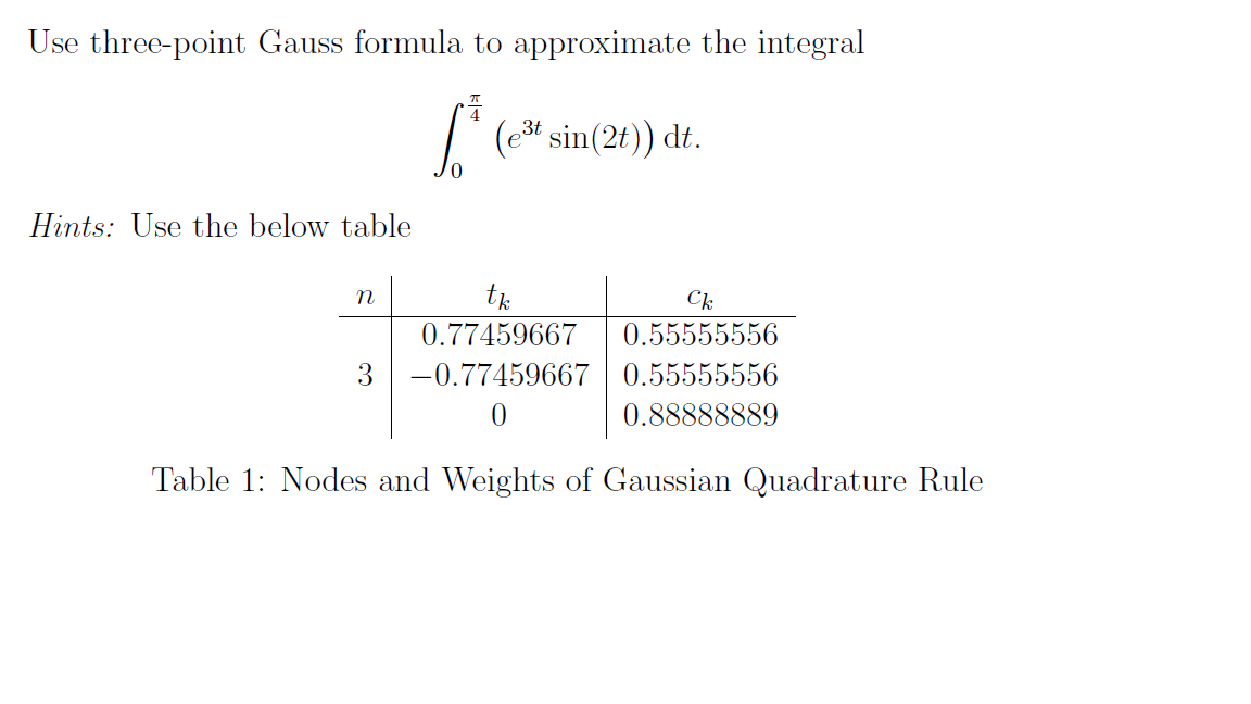 Solved Use three-point Gauss formula to approximate the | Chegg.com