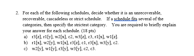 Solved 2. For each of the following schedules, decide | Chegg.com