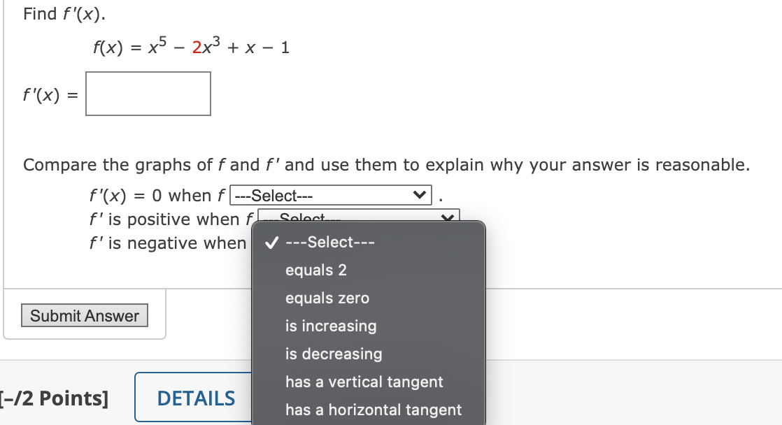 Solved Find f'(x). f(x) = x5 – 2x3 + x - 1 f'(x) = Compare | Chegg.com
