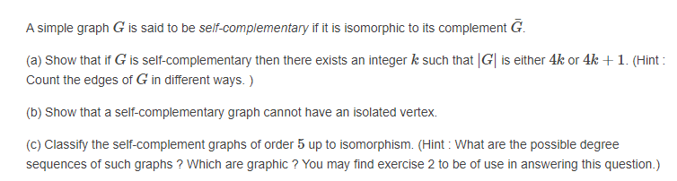 Solved A simple graph G is said to be self-complementary if | Chegg.com